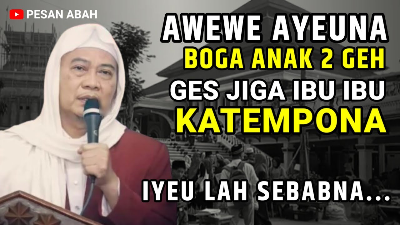AWEWE AYEUNA KAREK BOGA ANAK 2 GES DOANG IBU IBU KUNAON?? | ABUYA UCI ...