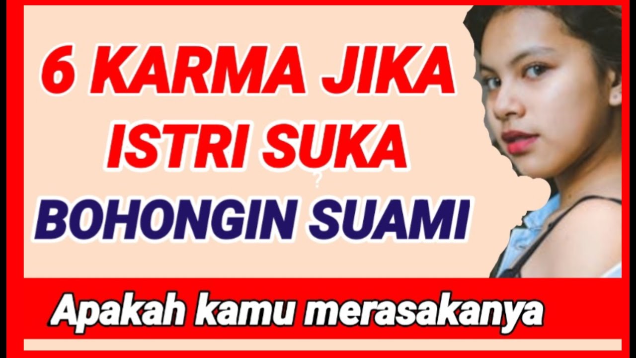 6 KARMA ISTRI SUKA BOHONG - YouTube