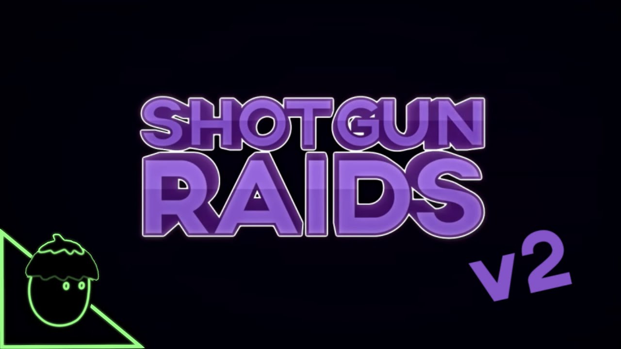 shotgunraids intro plays... v2 - YouTube