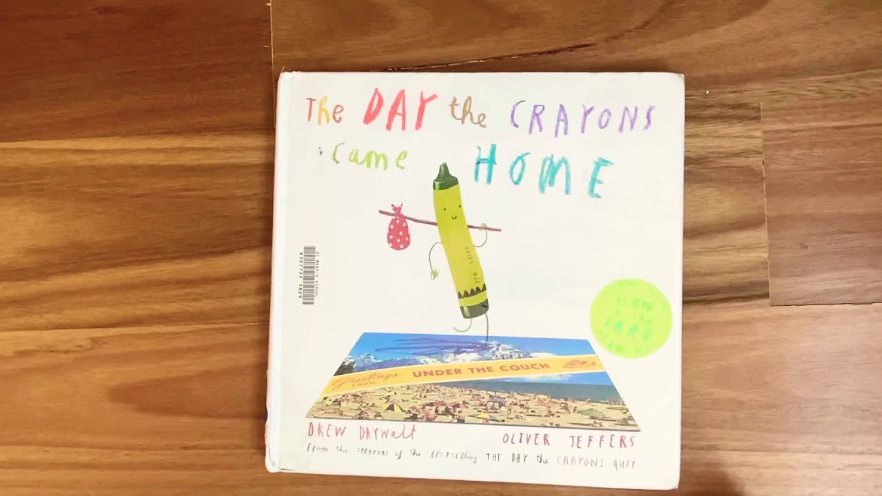 The Day the Crayons Came Home by Drew Daywalt Illustrated by Oliver ...