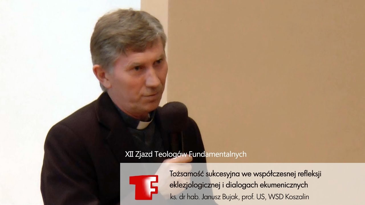 Tożsamość sukcesyjna... ks. dr hab. Janusz Bujak - YouTube