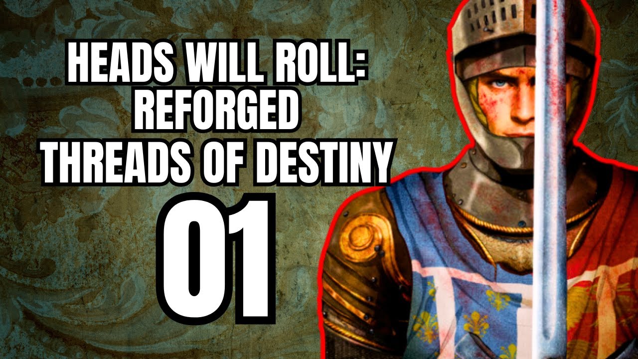 (NEW DLC/UPDATE) HEADS WILL ROLL REFORGED Gameplay Part 1 (THREADS OF ...