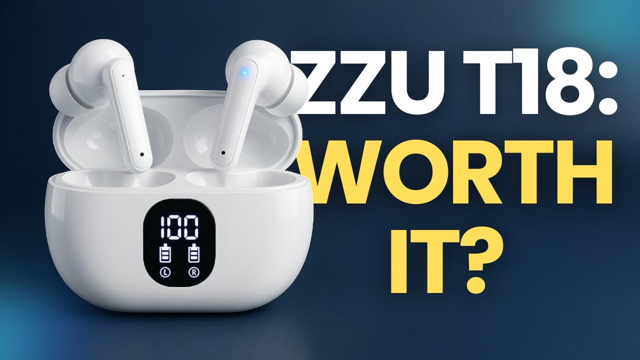 ZZU T18 Wireless Earbuds Review 2025 - Is It Worth Buying? [Honest ...