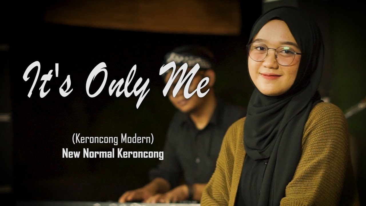 It's Only Me _ Cover New Normal Keroncong Modern - YouTube Music