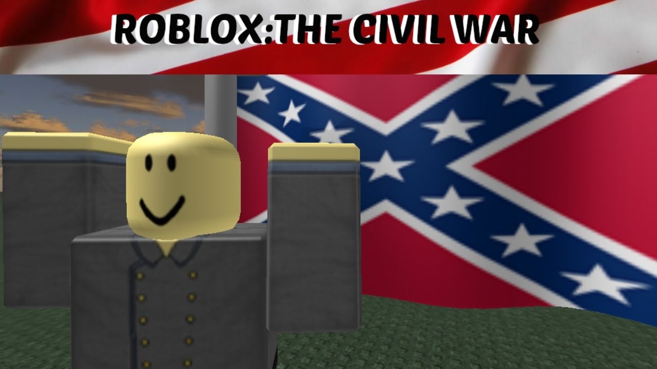 ROBLOX: Civil War - YouTube