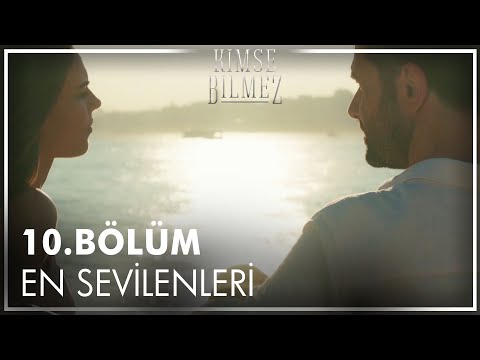 10. Bölümün En Sevilenleri Kolajı | Kimse Bilmez