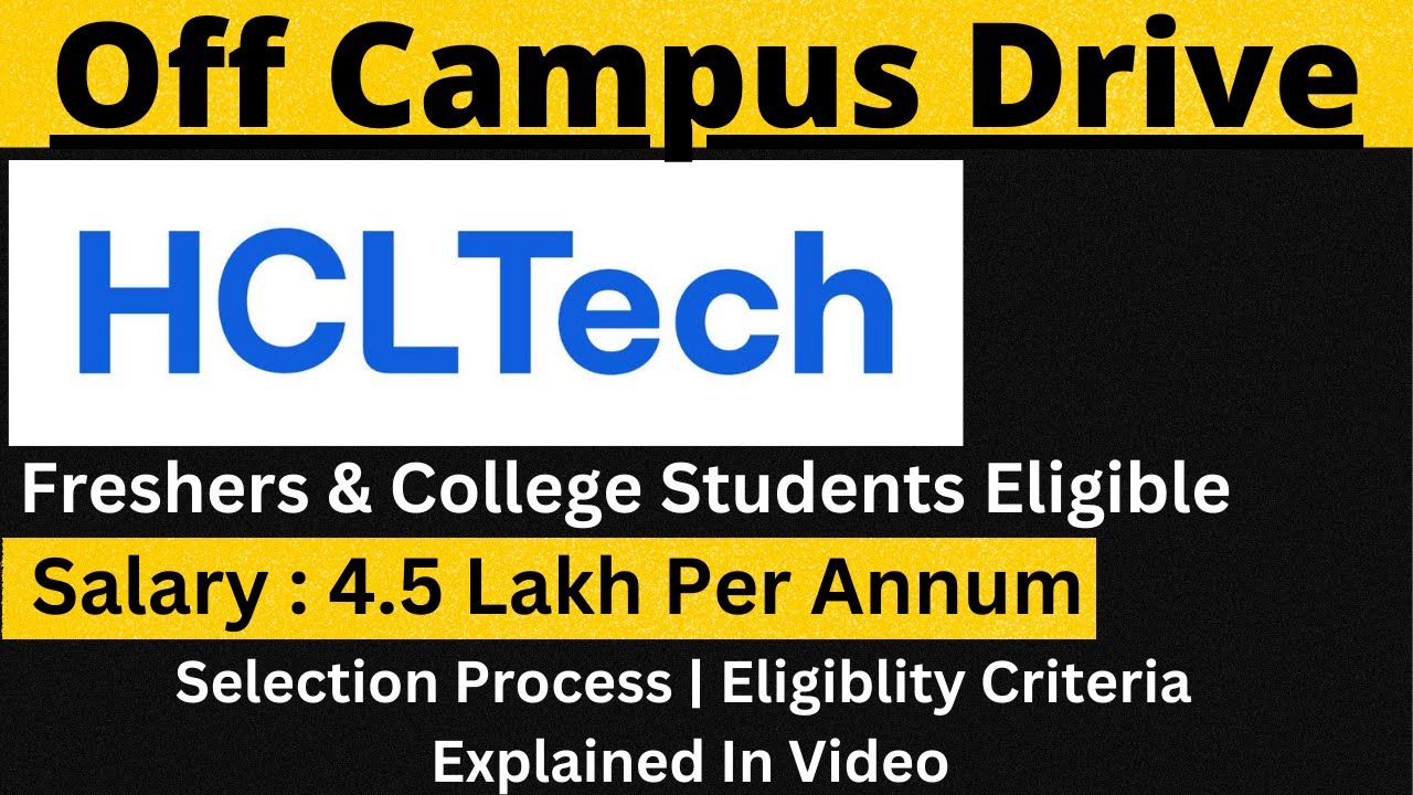 HCL Tech Off Campus Recruitment | Salary : 4.5 LPA | Jobs For Freshers ...
