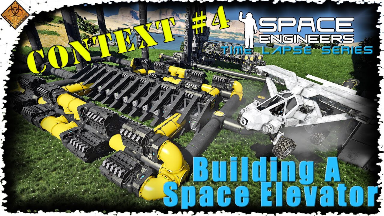 Space Engineers Time Lapse Series: Building A Space Elevator - I ...