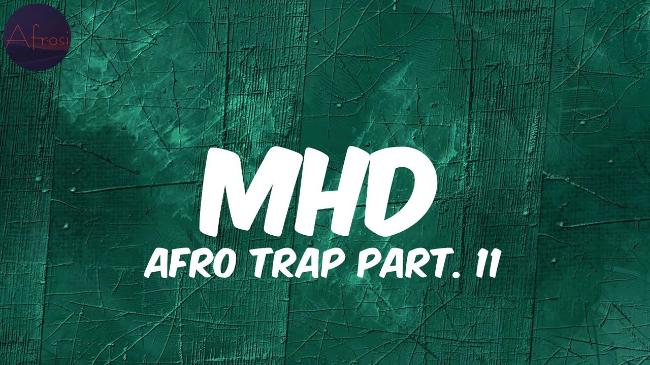 MHD - Afro Trap Part. 11 - YouTube
