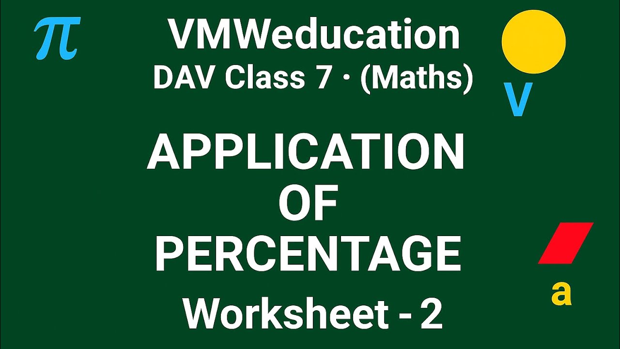 DAV Class 7 Maths | Chapter 5 Application of Percentage | Worksheet 2 ...