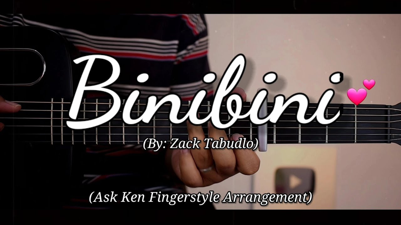 Binibini - Zack Tabudlo (Fingerstyle Cover)😍 - YouTube