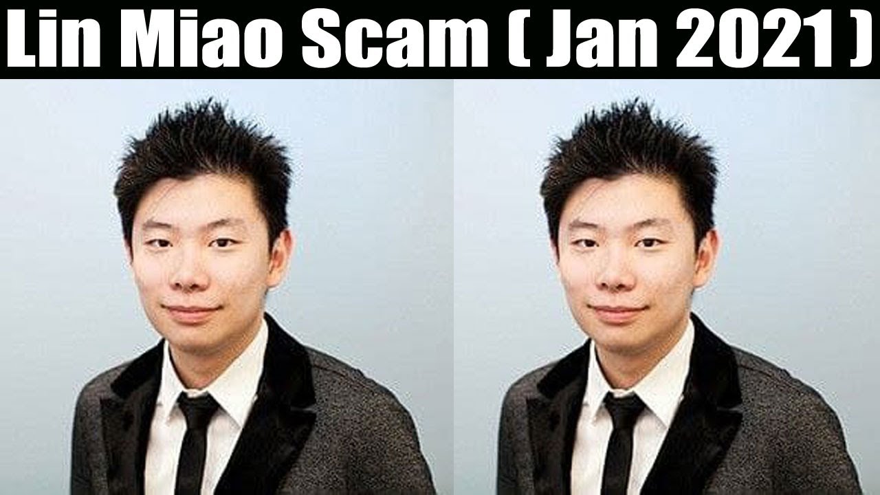 Lin Miao Scam (Jan 2021) Why Was He Arrested? Watch For More! | Scam ...