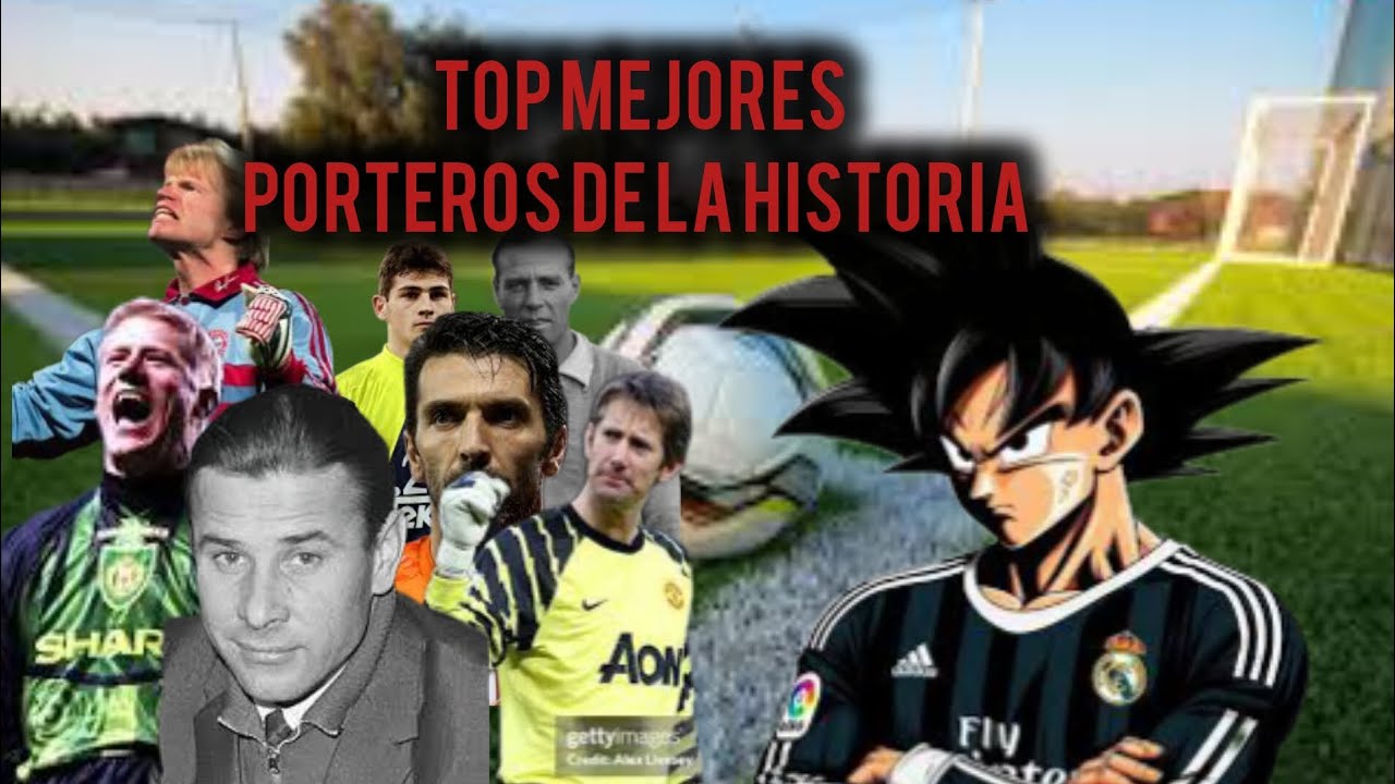 Top mejores Porteros de la historia(mi opinion) - YouTube