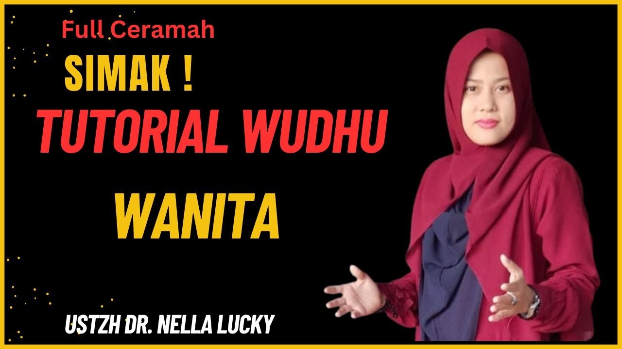🔴Detil penting ! Tutorial Wudhu Wanita bersama Ustadzah Dr. Nella Lucky - YouTube