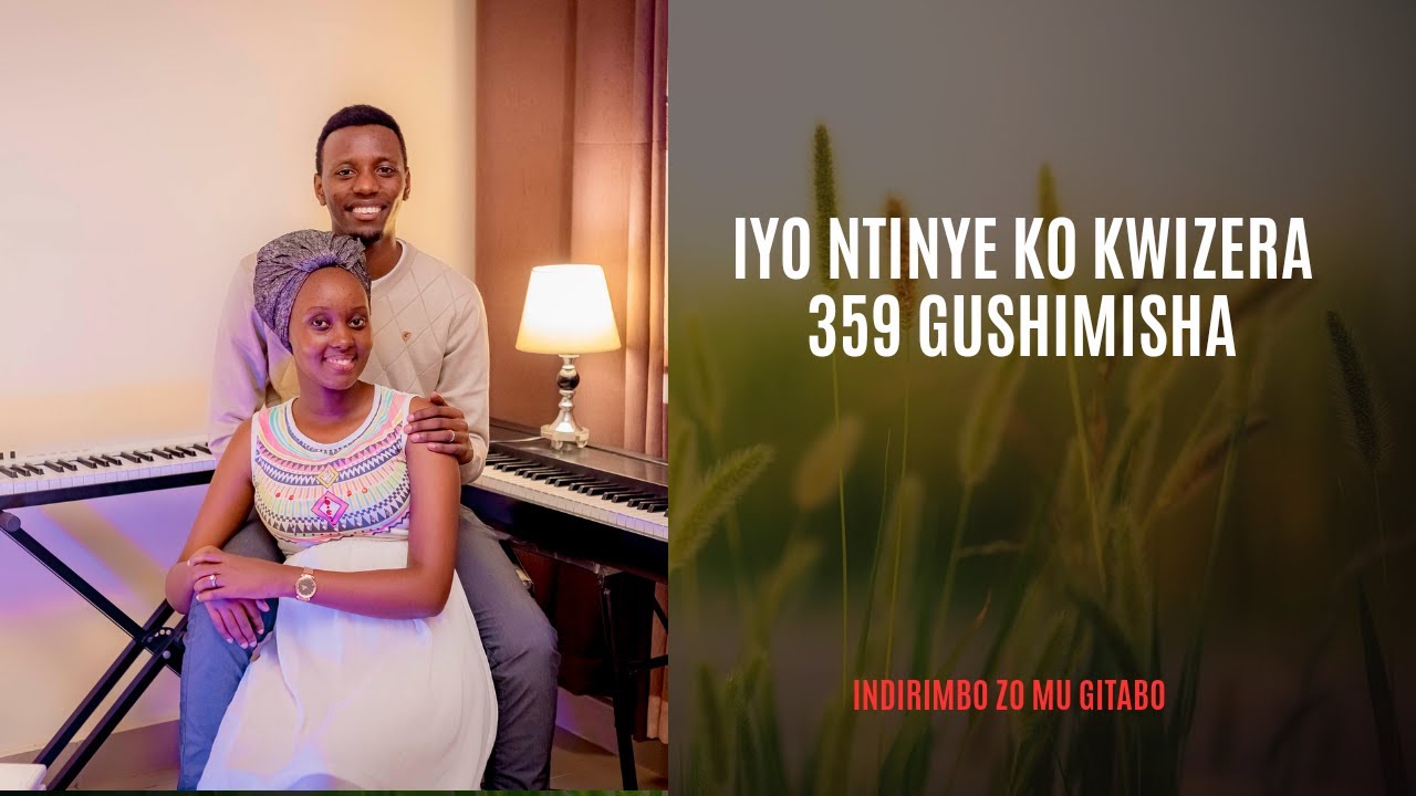 Iyo ntinye ko kwizera 359 Gushimisha Papi Clever & Dorcas Video lyrics 2020 - YouTube