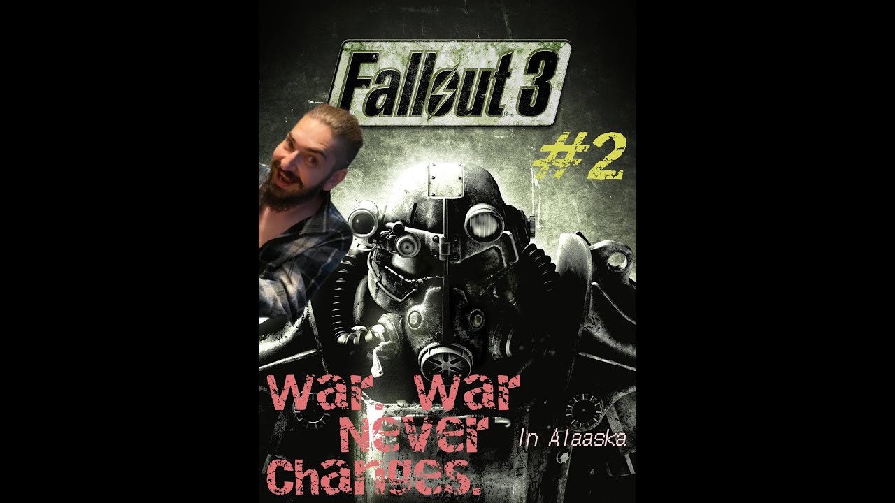 Fallout 3 GOTY!!! War of Alaska!~!!!PC - Live with Khan #2 - YouTube