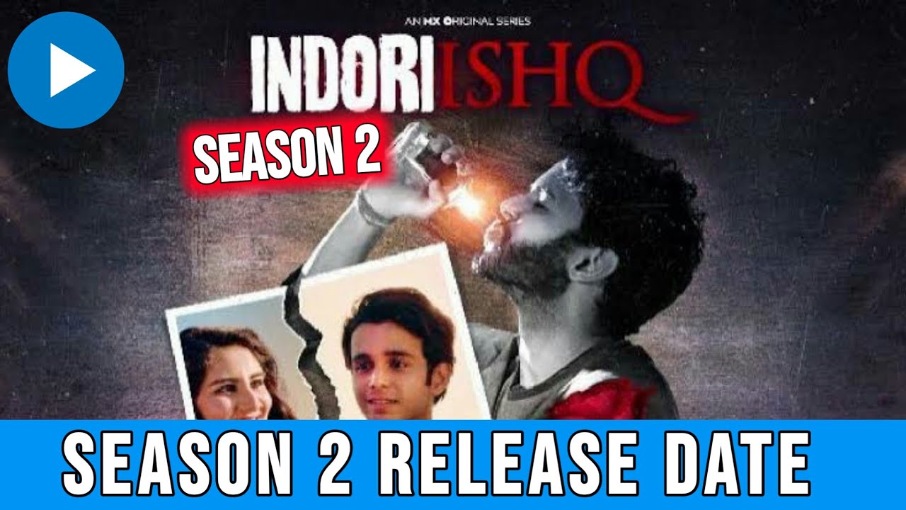 Indori Ishq Season 2 Release date | Indori Ishq Season 2 Trailer ...