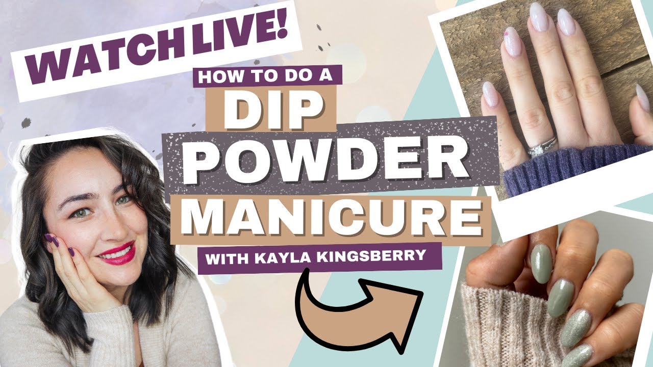Watch Live! Dip Powder Nail Manicure Tutorial - YouTube