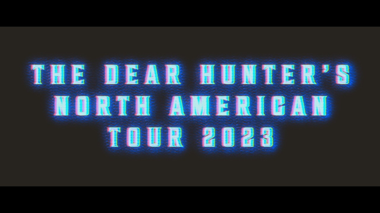 The Dear Hunter's North American Tour 2023 - YouTube