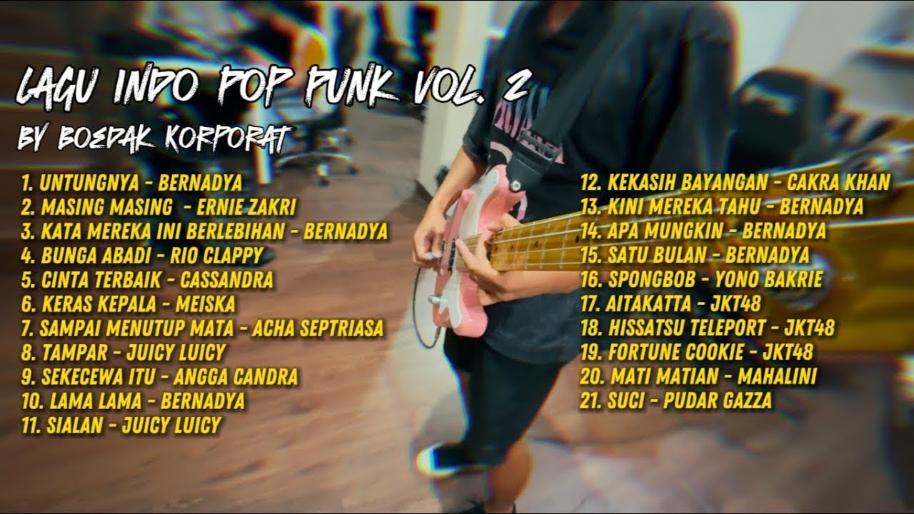 Full Album Kumpulan Lagu Indo Pop Punk Vol 2 by Boedak Korporat - YouTube
