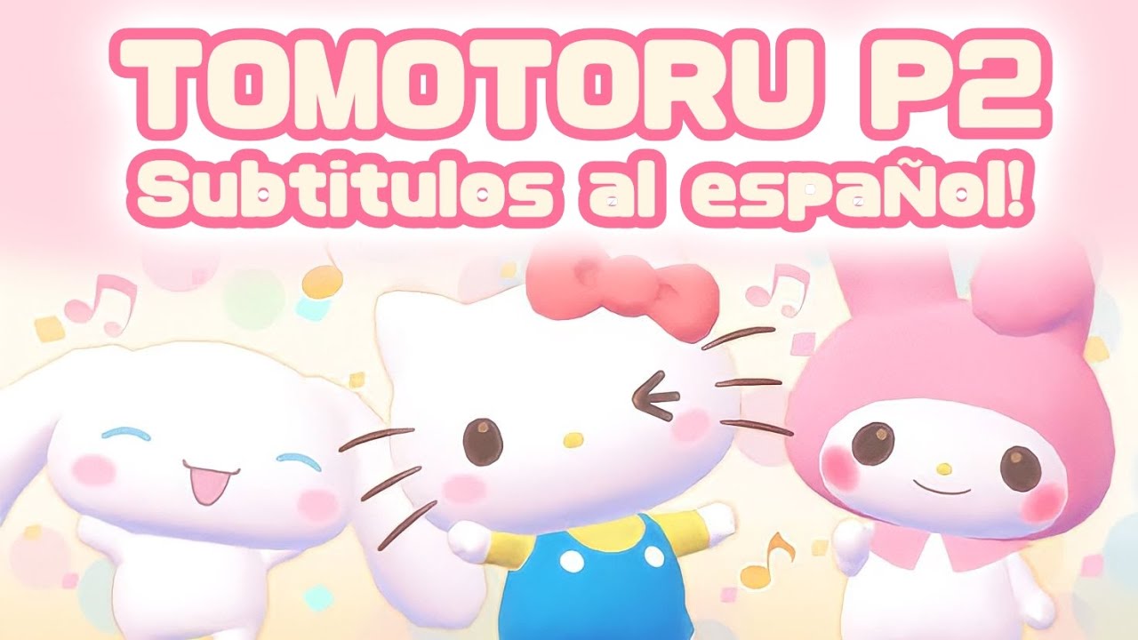 Tomotoru: Hello Kitty Happy Life P2 (Subtitulos al Español) (Melody's ...