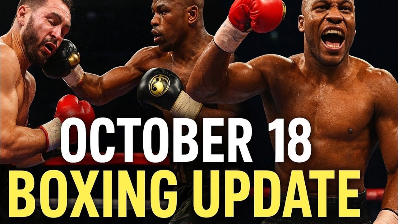 October 18 Boxing Update: Knockouts Comebacks & Shocking Moments Across ...