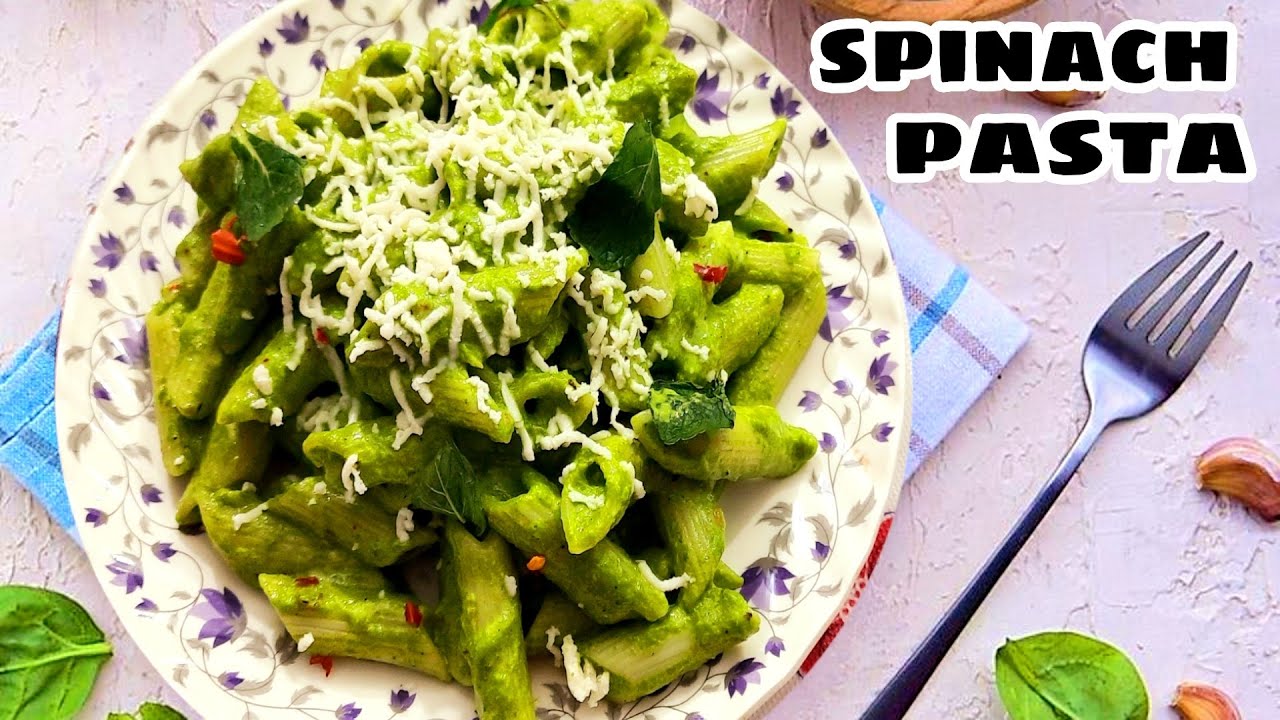 Cheesy Spinach Pasta | Creamy And Smooth Palak Pasta Recipe | Spinach ...