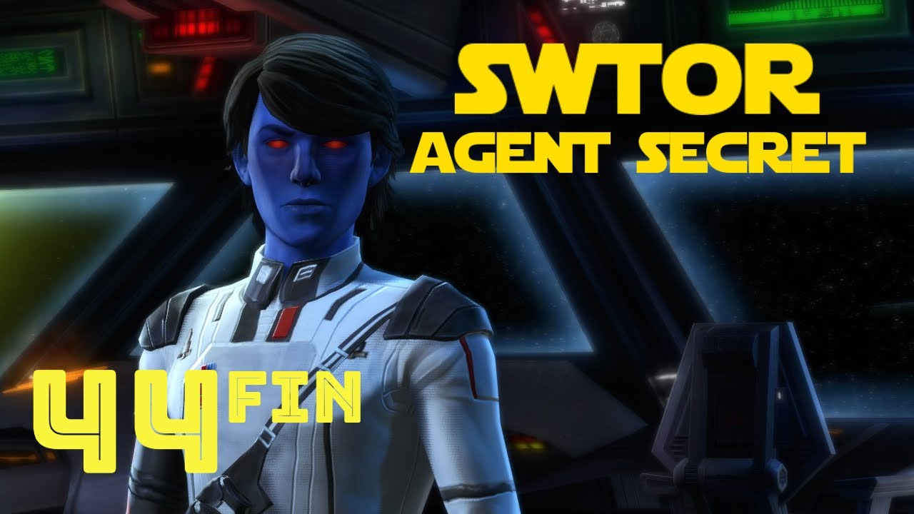 SWTOR - AGENT SECRET - Épisode 44 (FIN) - LA CHAMBRE STELLAIRE - YouTube