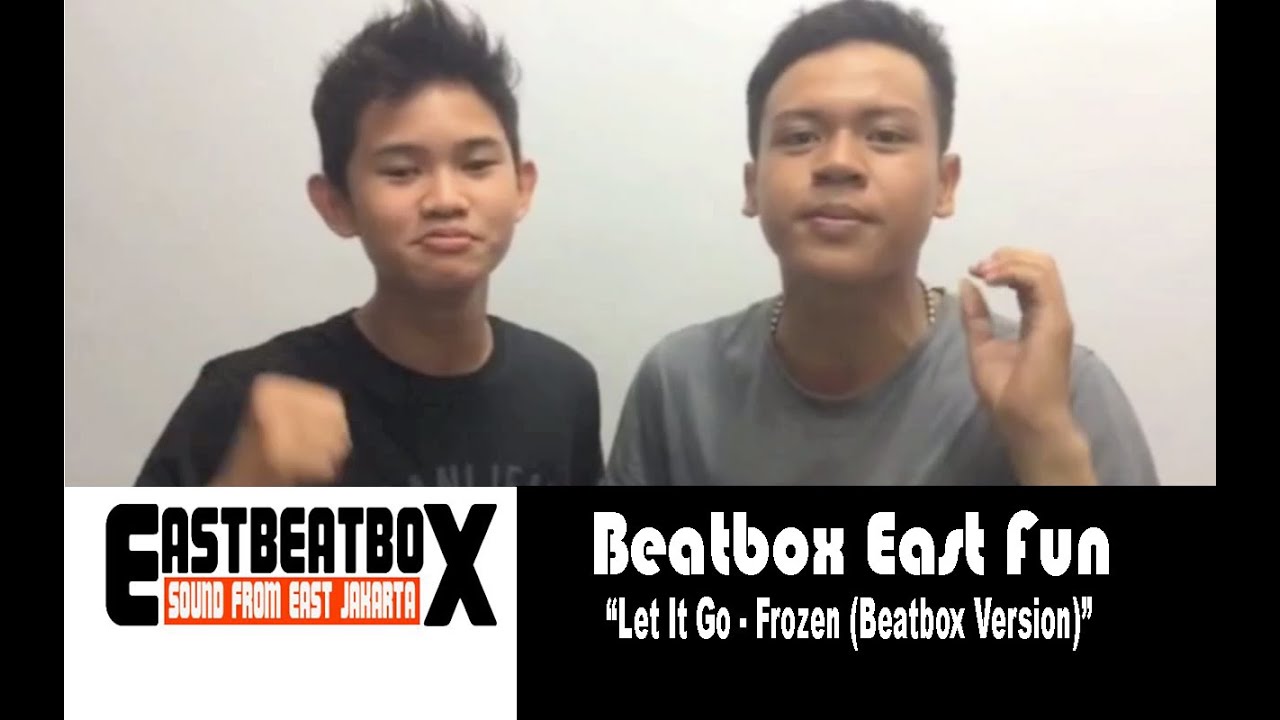 East Beatbox | Let It Go - Frozen (Beatbox Version) - YouTube