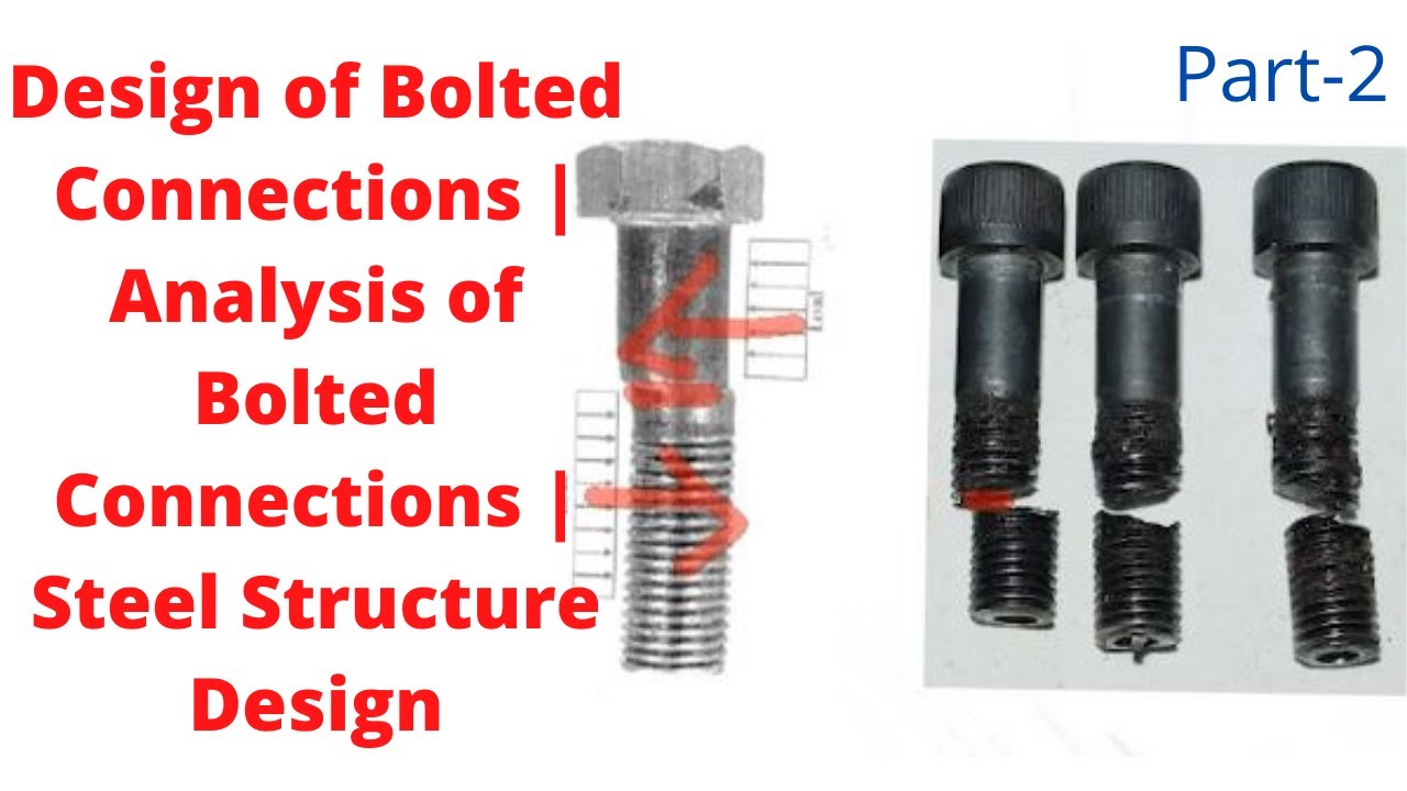 Design of Bolted Connections Part 2 | Analysis of Bolted Connections ...
