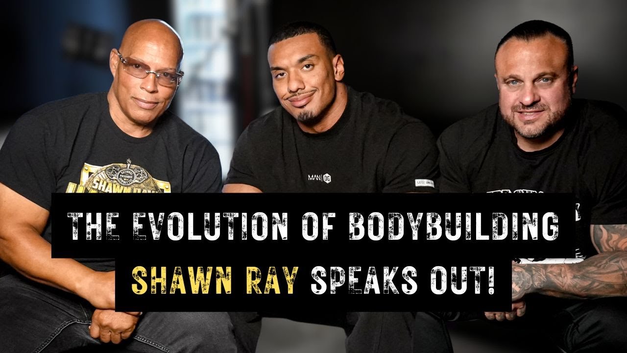 The evolution of bodybuilding Shawn Ray speaks out! - YouTube