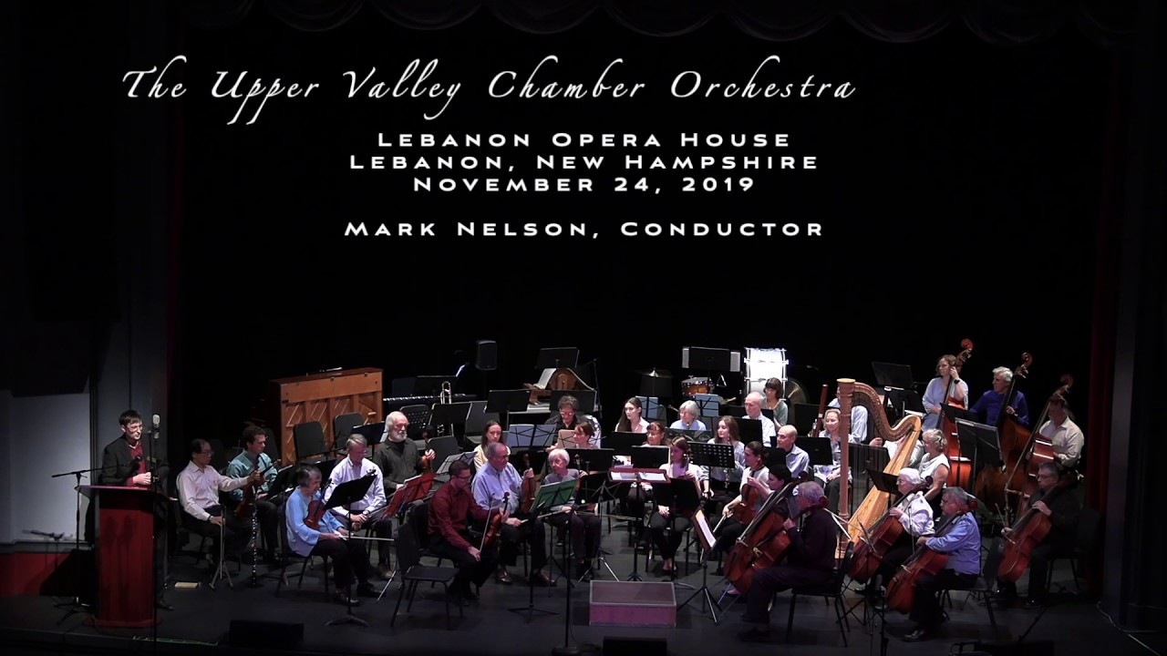 UPPER VALLEY CHAMBER ORCHESTRA - LEBANON NH November 24, 2019 - YouTube