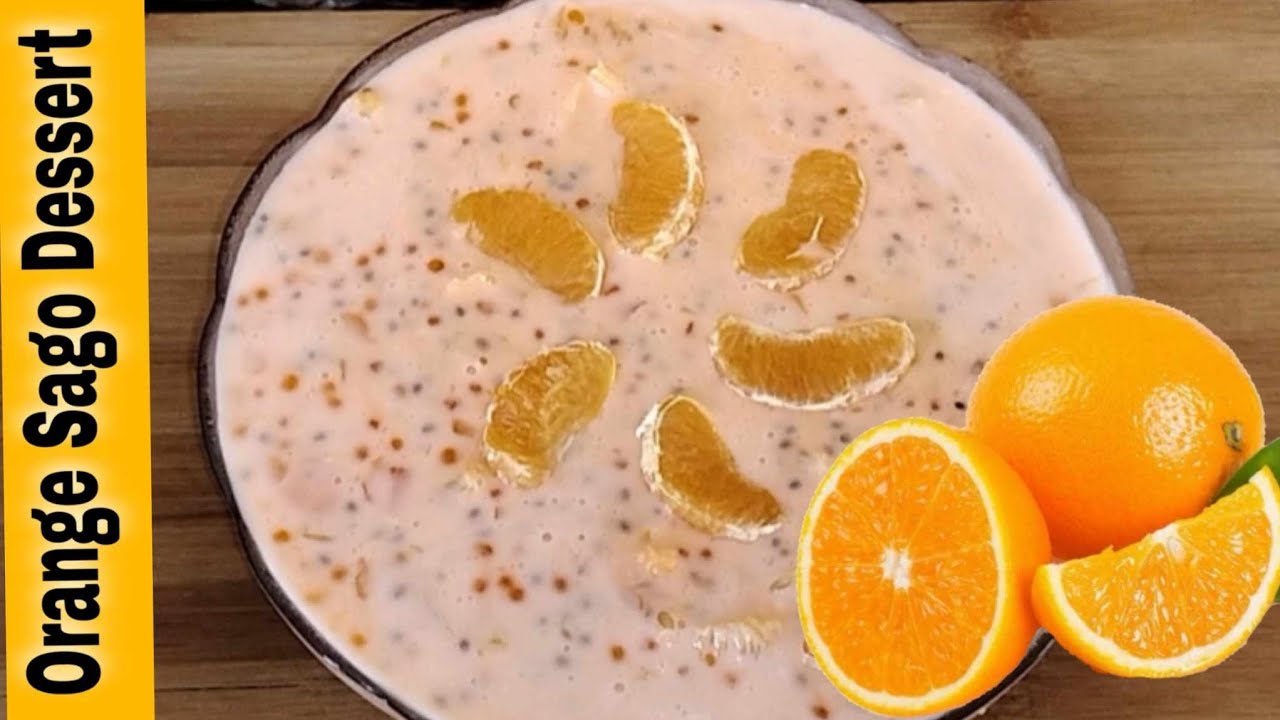 Winter is just around the corner | Orange Sago Dessert Recipe | Orange ...