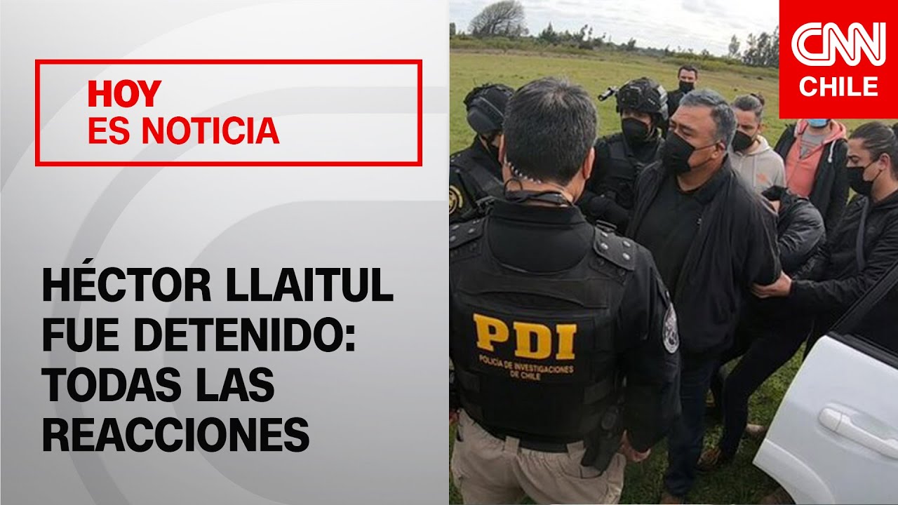 Héctor Llaitul detenido: Reacciones del Gobierno y PDI - YouTube