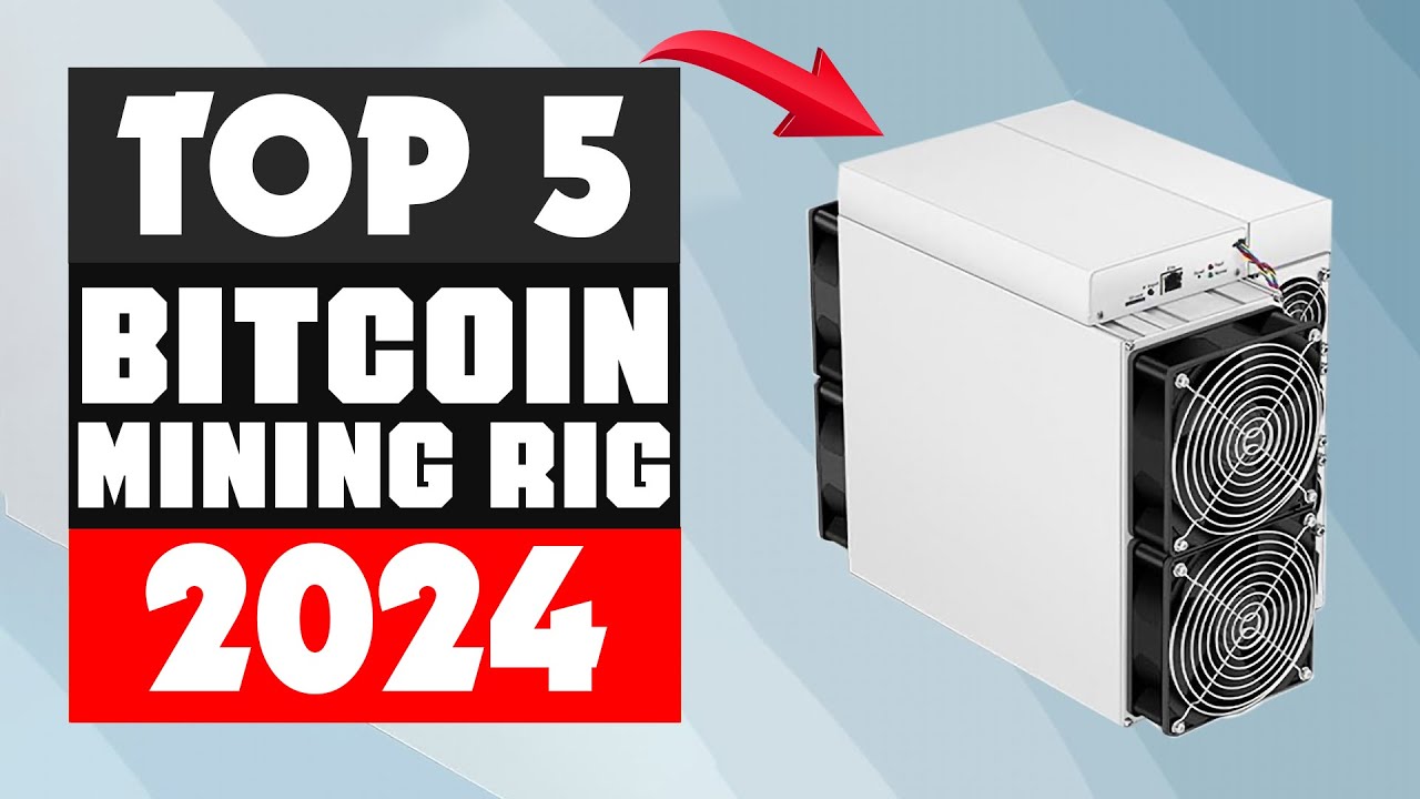 Top 5 Best Bitcoin Mining Rig [2024] - YouTube