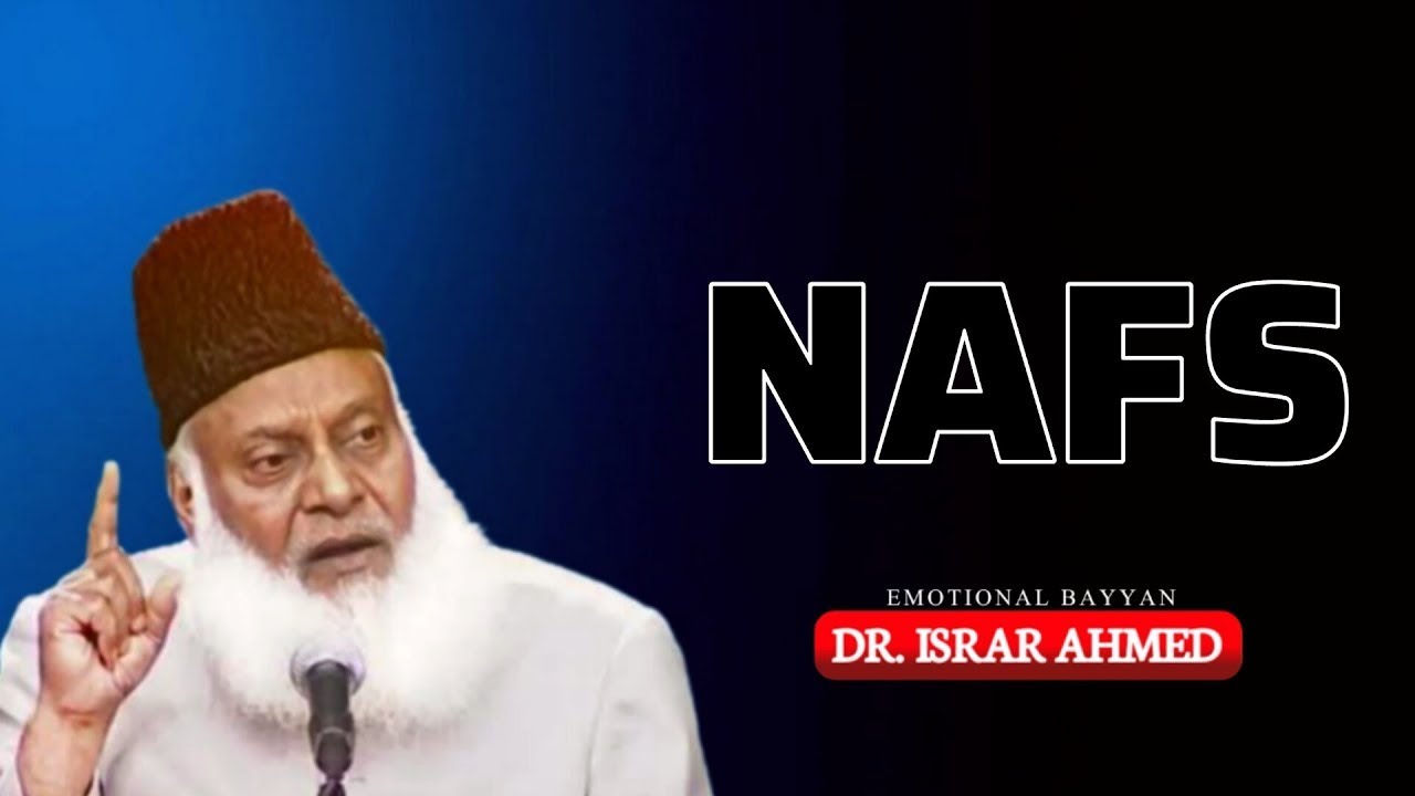 Nafs Ko Kaise Control Karein - An Emotional Bayan by Dr. Israr Ahmad ...