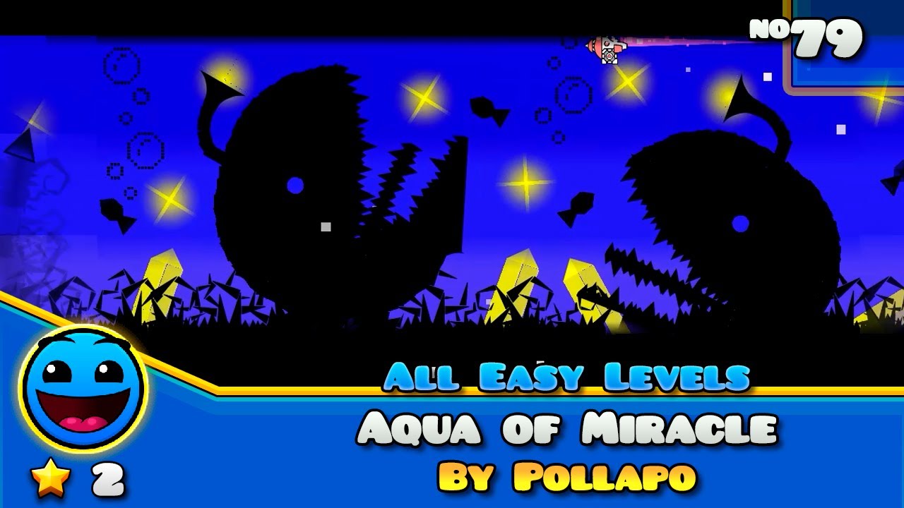 Geometry Dash - "Aqua Of Miracle" By Pollapo 100% | GDP: Easy Levels ...