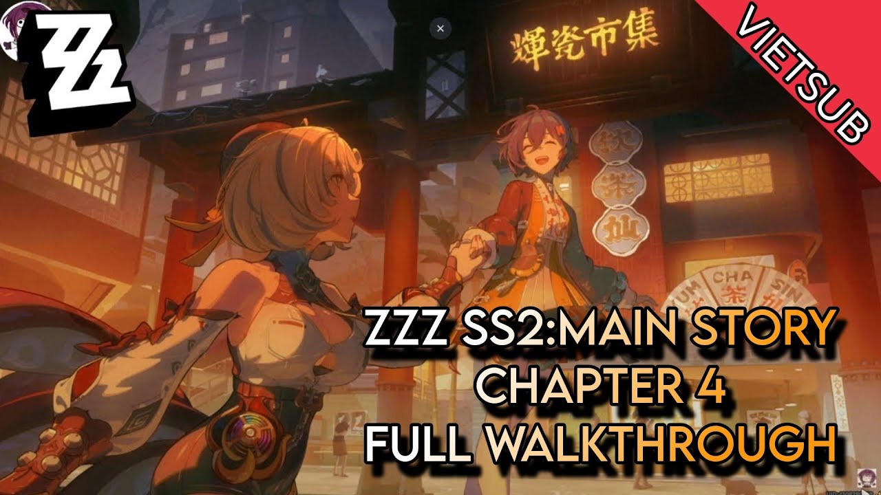 ZZZ SS2:MAIN STORY CHAPTER 4 FULL WALKTHROUGH| LIÊU CÓ TỪNG NHỚ MỘNG ...