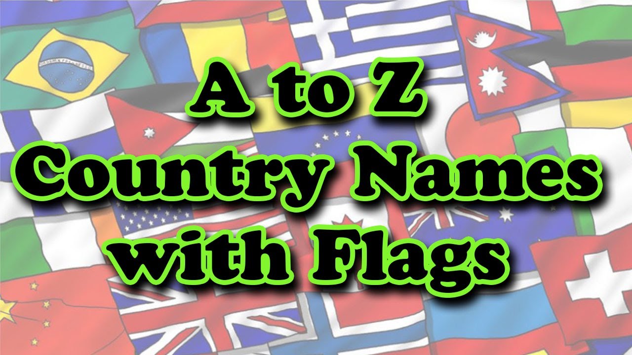 A to Z country flags with names | Countries and flags of the World ...