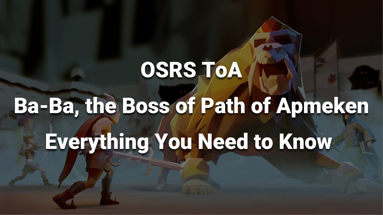 OSRS ToA - Everything You Need to Know About Ba-Ba - YouTube
