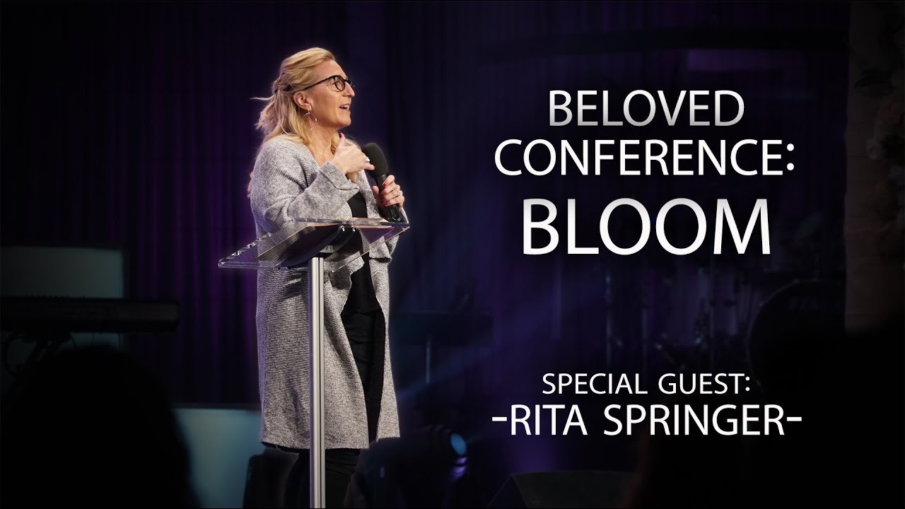 2018 Beloved Conference: Bloom, Special Guest: Rita Springer - YouTube
