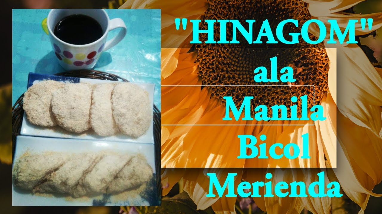 "Hinagom" ala Manila Bicol Merienda - YouTube