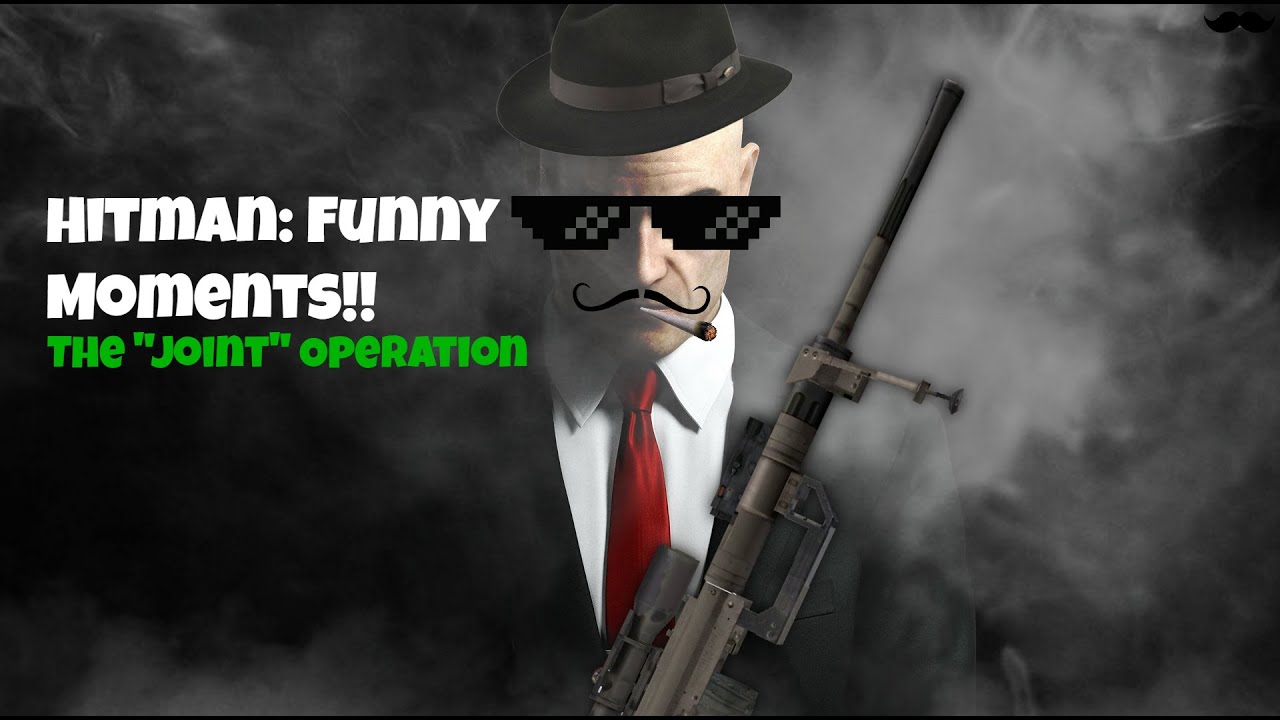 Hitman: Funny Moments! - THE "JOINT" OPERATION (Hitman Gameplay) - YouTube