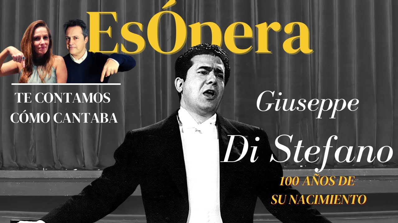 GIUSEPPE DI STEFANO - Grandes cantantes de ópera (Ep. 7) [100 años de ...