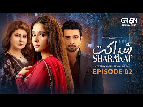 Sharakat Episode 02 | 2nd July 2025 | Sumaiyya Bukhsh - Danial Afzal Khan | Multiverse Entertainment