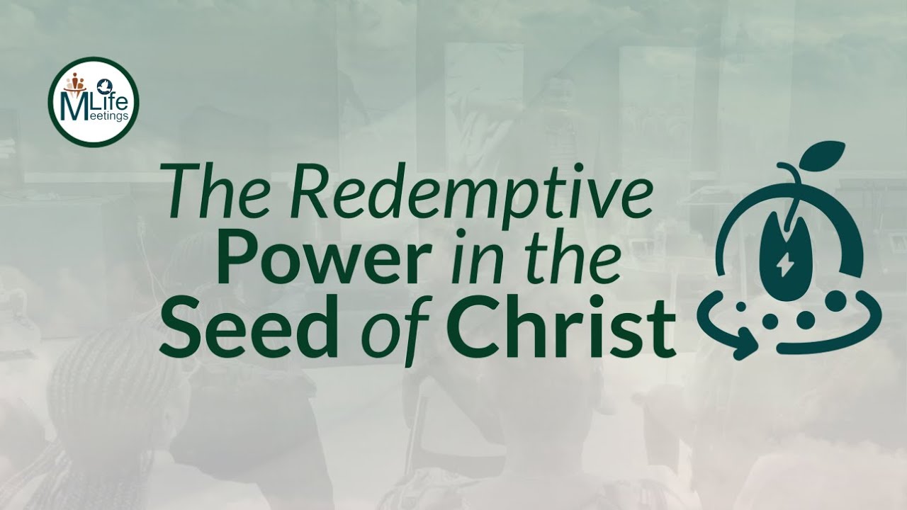 The Redemptive Power in the Seed of Christ || Life Meeting || July 15th ...