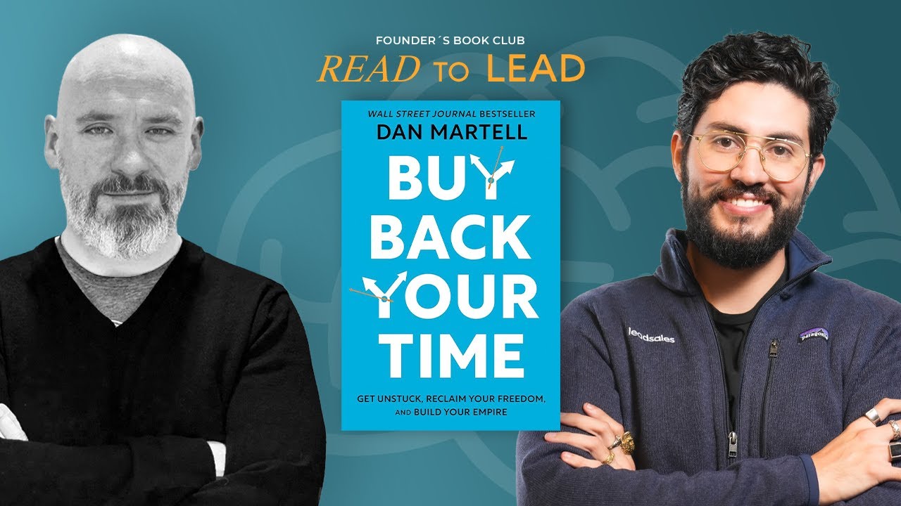 Read to Lead: "Buy Back Your Time" de Dan Martell con Roby Peñacastro ...
