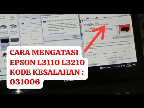 CARA MENGATASI EPSON L3110 KODE KESALAHAN 031006 - YouTube