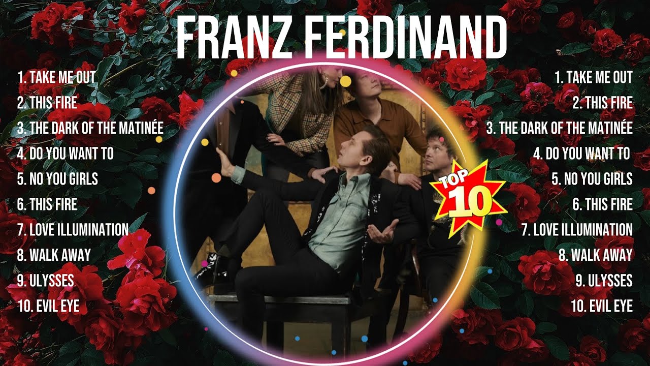 Franz Ferdinand Best Songs Of All Time 💛💛 Captivating And Emotionally ...