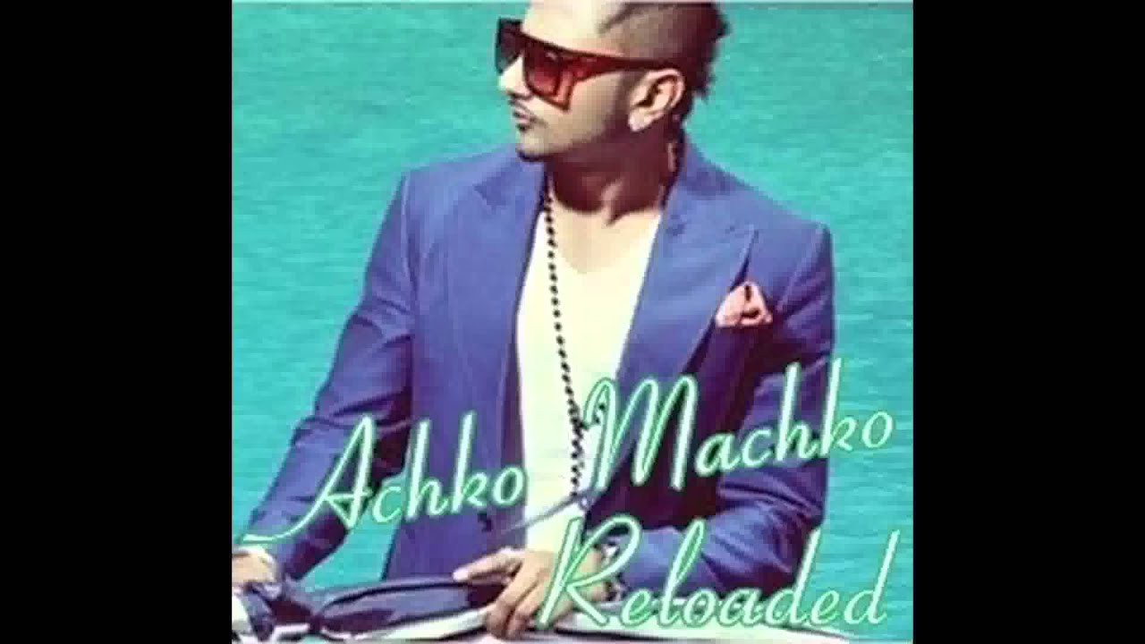 Achko Machko Yo Yo Honey Singh Brand New Song 2012 Lovely Pathela - YouTube